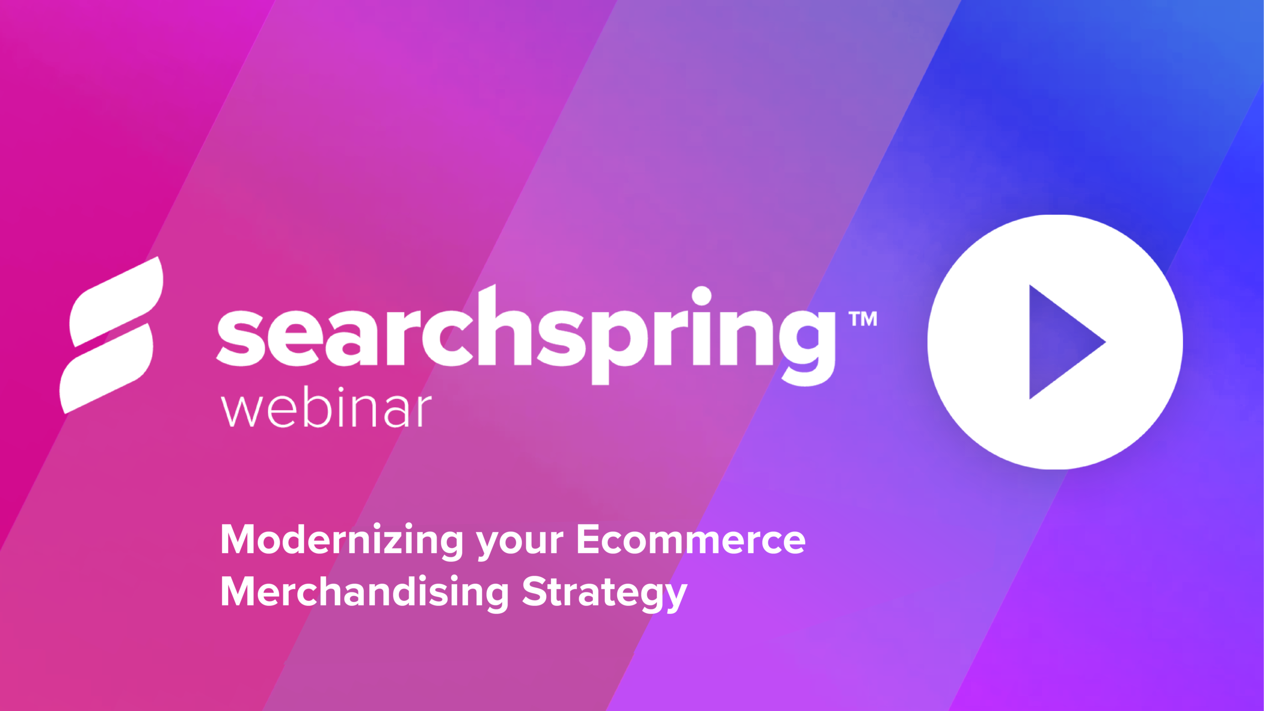 Modernizing Your Ecommerce Merchandising Strategy - Searchspring Modernizing Your Ecommerce Merchandising Strategy - Searchspring